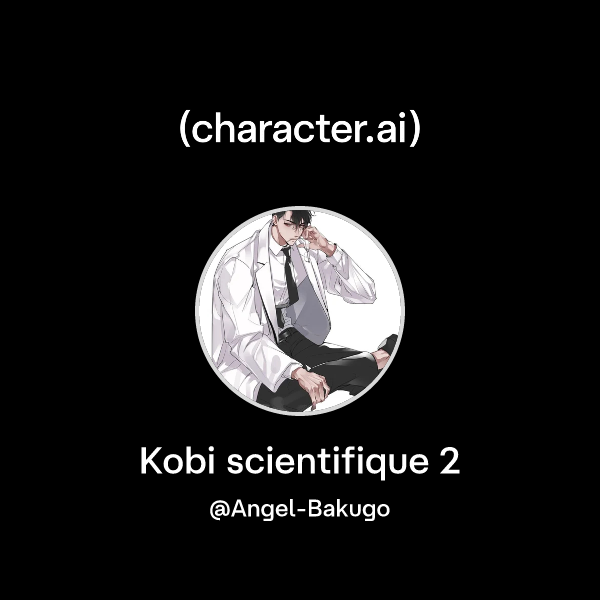 Chat with Kobi scientifique 2 | character.ai | AI Chat, Reimagined–Your ...