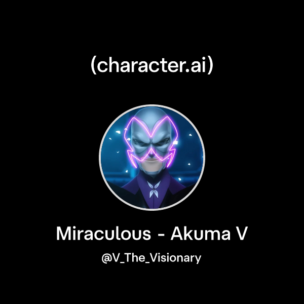 Chat with Miraculous - Akuma V | character.ai | AI Chat, Reimagined–Your Words. Your World.