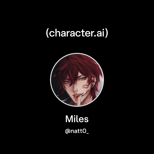 Chat with Miles | character.ai | AI Chat, Reimagined–Your Words. Your ...