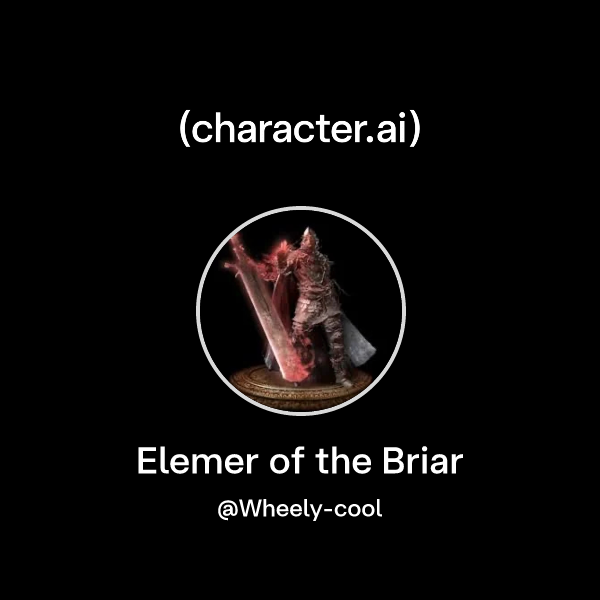 Chat with Elemer of the Briar | character.ai | Personalized AI for ...
