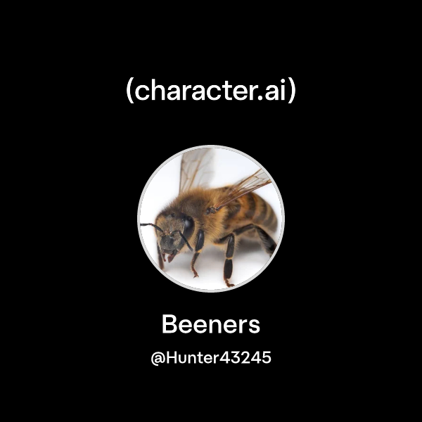 Chat with Beeners | character.ai | Personalized AI for every moment of ...