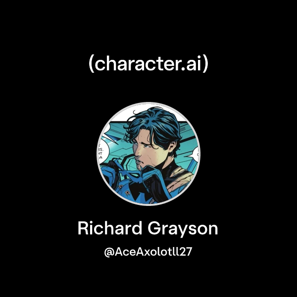Chat with Richard Grayson | character.ai | AI Chat, Reimagined–Your ...