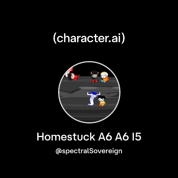 Chat with Homestuck A6 A6 I5 | character.ai | AI Chat, Reimagined–Your ...