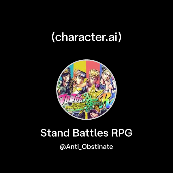 Chat with Stand Battles RPG | character.ai | Personalized AI for every ...