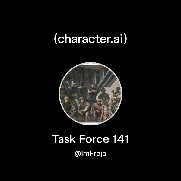 Chat with Task Force 141 | character.ai | AI Chat, Reimagined–Your ...