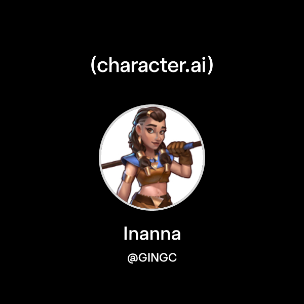 Chat with Inanna | character.ai | Personalized AI for every moment of ...