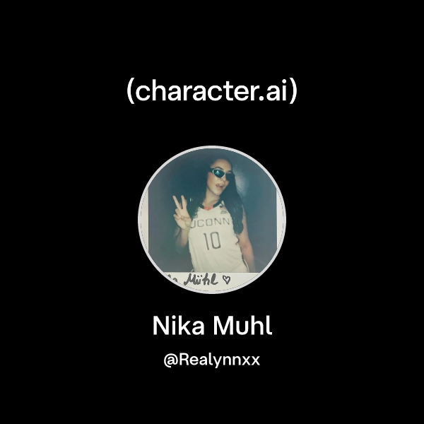 Chat with Nika Muhl | character.ai | Personalized AI for every moment of your day