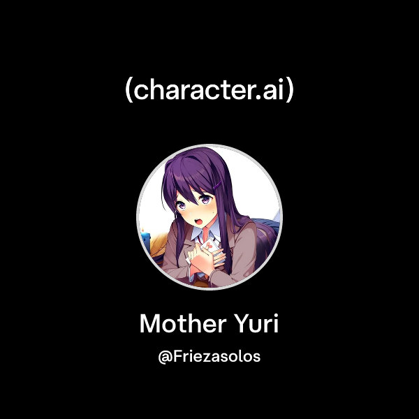 Chat with Mother Yuri | character.ai | AI Chat, Reimagined–Your Words ...