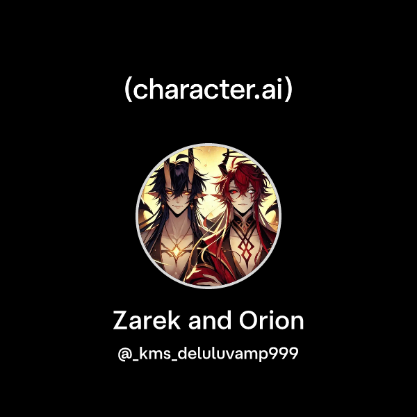 Chat with Zarek and Orion | character.ai | Personalized AI for every ...