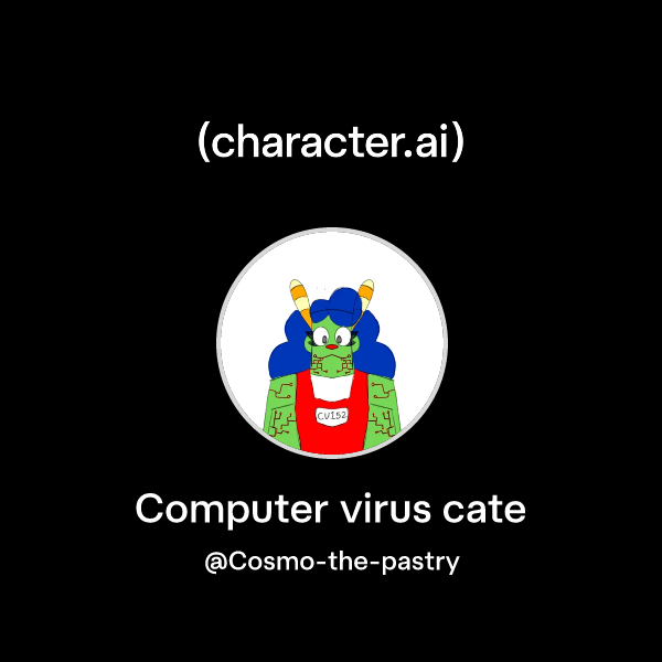 Chat with Computer virus cate | character.ai | AI Chat, Reimagined–Your ...
