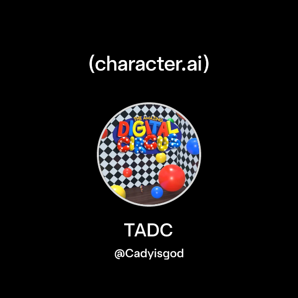 Chat with TADC | character.ai | Personalized AI for every moment of ...