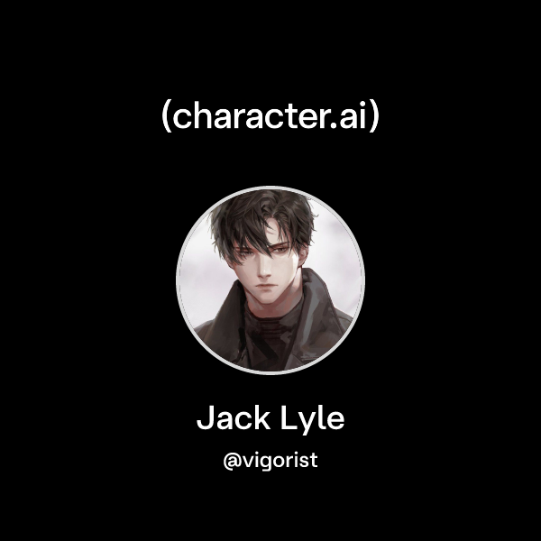 Chat with Jack Lyle | character.ai | AI Chat, Reimagined–Your Words ...
