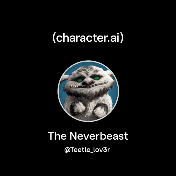 Chat with The Neverbeast | character.ai | Personalized AI for every ...