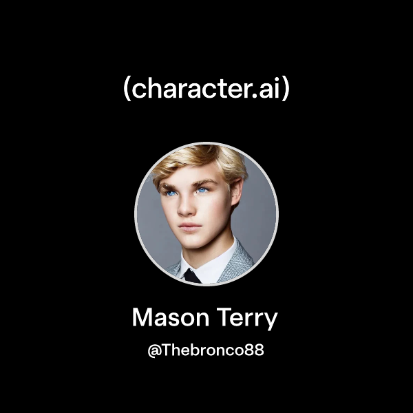 Chat with Mason Terry | character.ai | Personalized AI for every moment ...