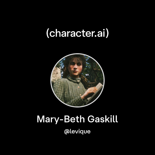 Chat with Mary-Beth Gaskill | character.ai | AI Chat, Reimagined–Your ...