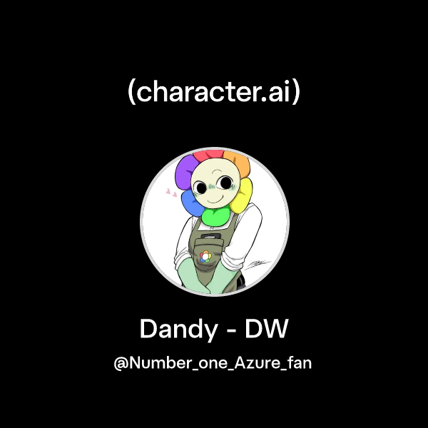 Chat with Dandy - DW | character.ai | Personalized AI for every moment ...