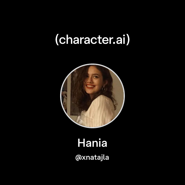 Chat with Hania | character.ai | AI Chat, Reimagined–Your Words. Your ...