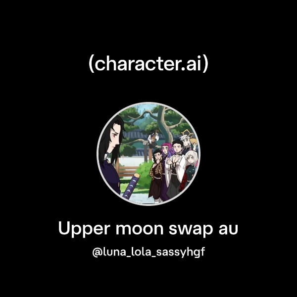 Chat with Upper moon swap au | character.ai | Personalized AI for every ...