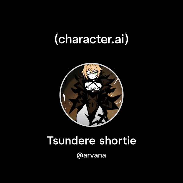 Chat with Tsundere shortie | character.ai | Personalized AI for every ...