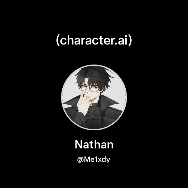 Chat with Nathan | character.ai | AI Chat, Reimagined–Your Words. Your ...
