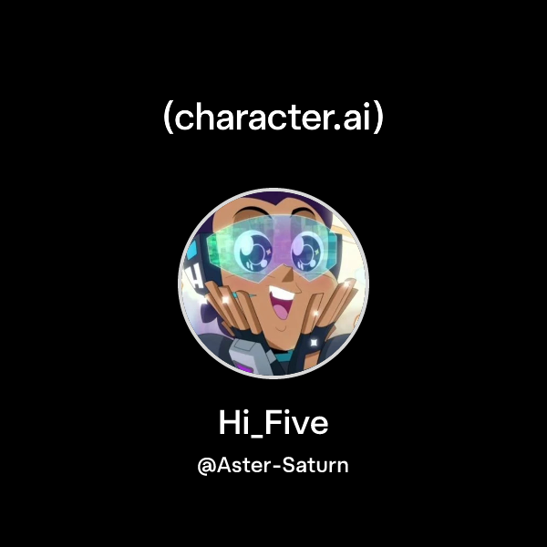 Chat with Hi_Five | character.ai | AI Chat, Reimagined–Your Words. Your ...