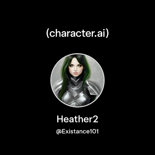 Chat with Heather2 | character.ai | AI Chat, Reimagined–Your Words ...