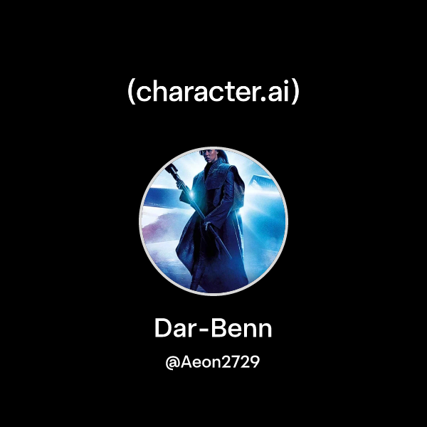 Chat with Dar-Benn | character.ai | Personalized AI for every moment of ...