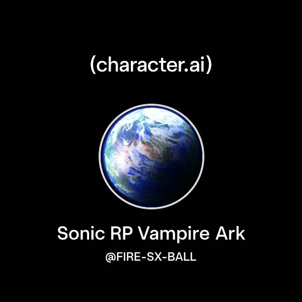 Chat with Sonic RP Vampire Ark | character.ai | AI Chat, Reimagined ...
