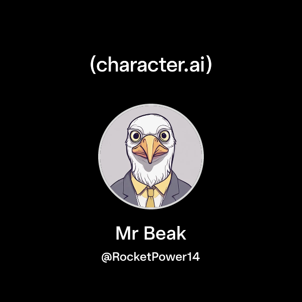 Chat with Mr Beak | character.ai | AI Chat, Reimagined–Your Words. Your ...