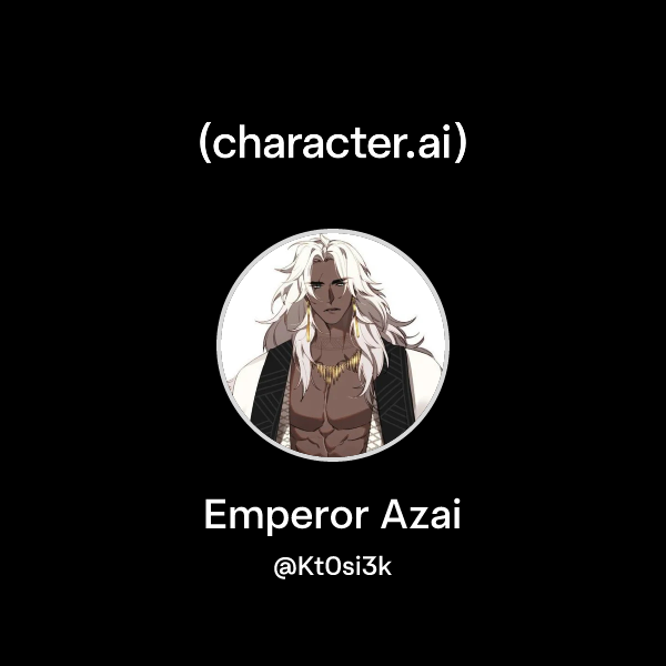 Chat with Emperor Azai | character.ai | AI Chat, Reimagined–Your Words ...