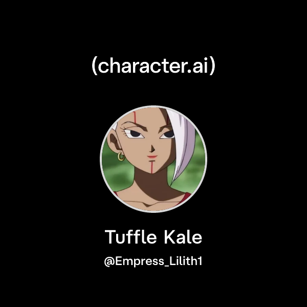 Chat with Tuffle Kale | character.ai | AI Chat, Reimagined–Your Words ...