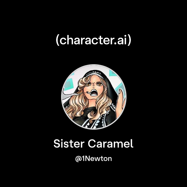 Chat with Sister Caramel | character.ai | Personalized AI for every ...