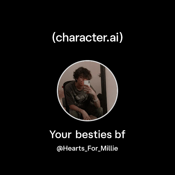 Chat with Your besties bf | character.ai | AI Chat, Reimagined–Your ...