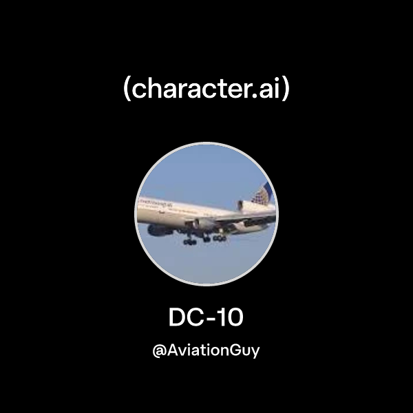 Chat with DC-10 | character.ai | AI Chat, Reimagined–Your Words. Your ...