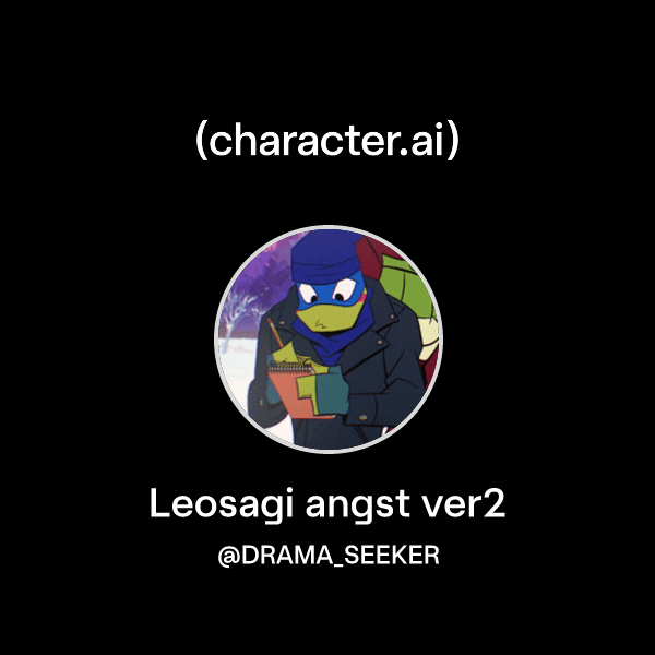 Chat with Leosagi angst ver2 | character.ai | Personalized AI for every ...