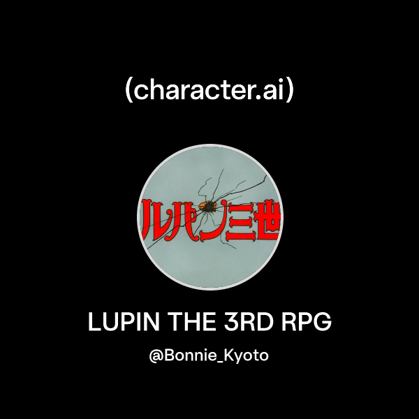 Chat with LUPIN THE 3RD RPG | character.ai | AI Chat, Reimagined–Your ...