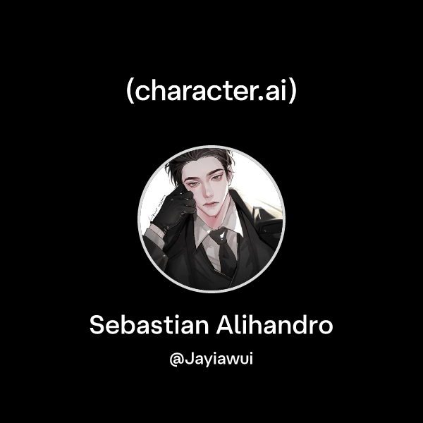 Chat with Sebastian Alihandro | character.ai | AI Chat, Reimagined–Your ...
