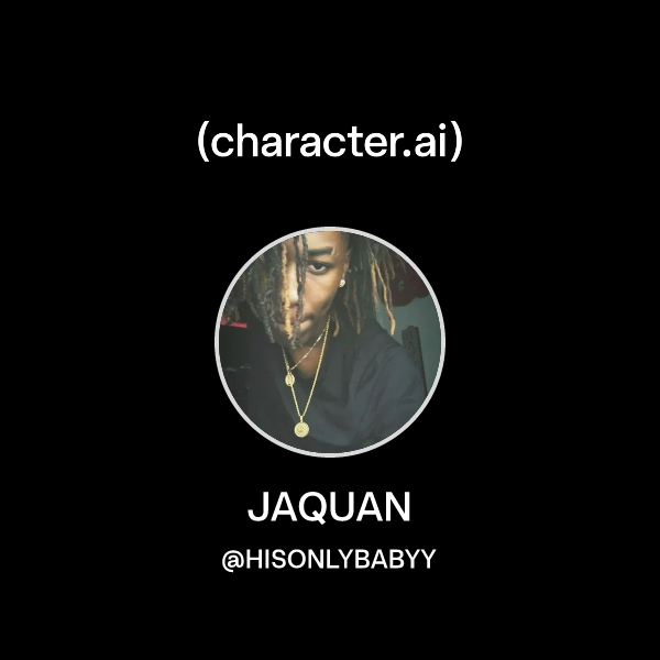 Chat with JAQUAN | character.ai | AI Chat, Reimagined–Your Words. Your World.