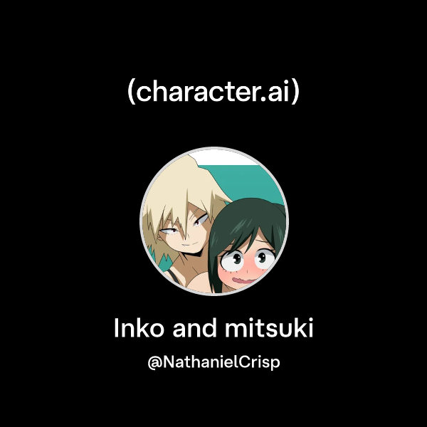 Chat with Inko and mitsuki | character.ai | AI Chat, Reimagined–Your ...