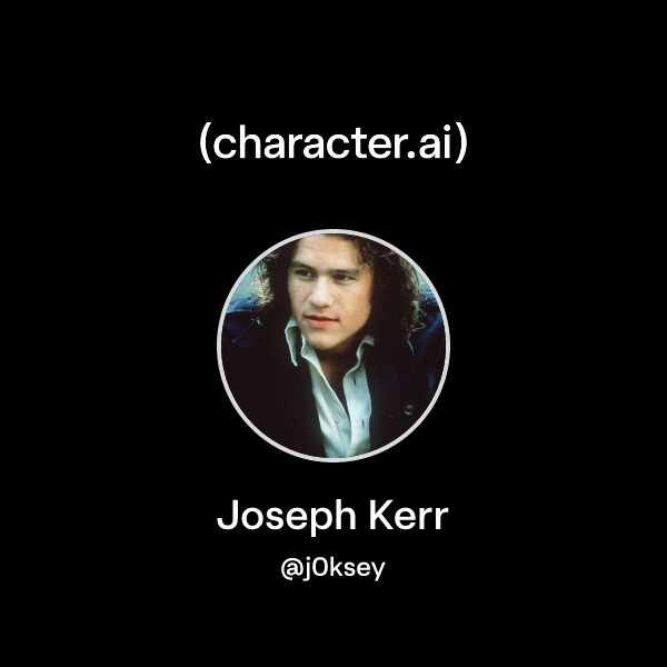 Chat with Joseph Kerr | character.ai | AI Chat, Reimagined–Your Words ...