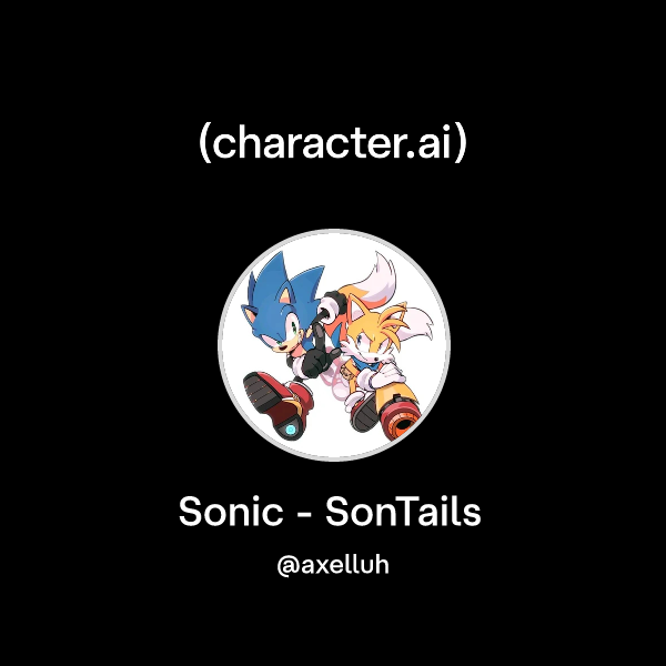 Chat with Sonic - SonTails | character.ai | Personalized AI for every ...