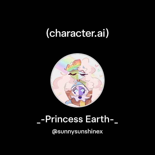 Chat with _-Princess Earth-_ | character.ai | Personalized AI for every ...