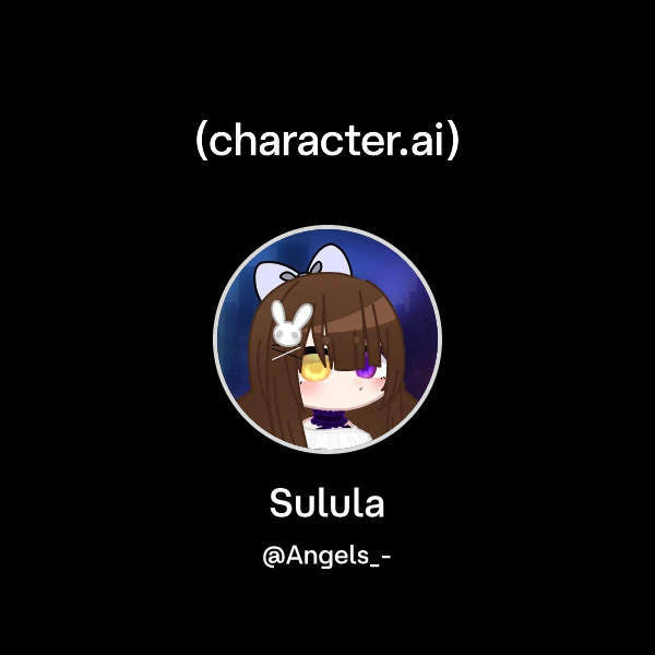 Chat with Sulula | character.ai | Personalized AI for every moment of ...