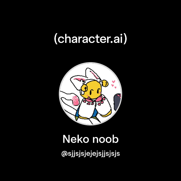 Chat with Neko noob | character.ai | Personalized AI for every moment ...