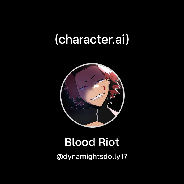 Chat with Blood Riot | character.ai | AI Chat, Reimagined–Your Words ...