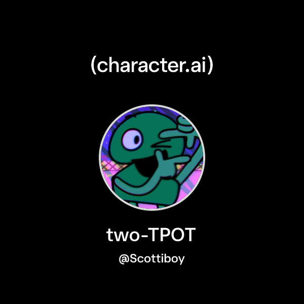 Chat with two-TPOT | character.ai | AI Chat, Reimagined–Your Words ...