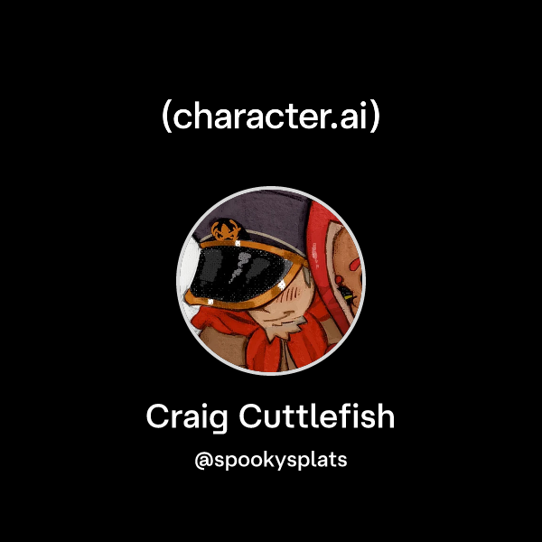 Chat with Craig Cuttlefish | character.ai | Personalized AI for every ...