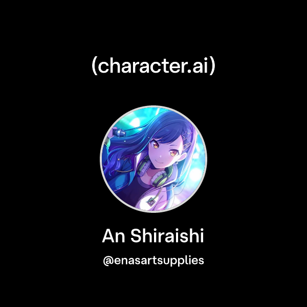 Chat with An Shiraishi | character.ai | Personalized AI for every moment of your day