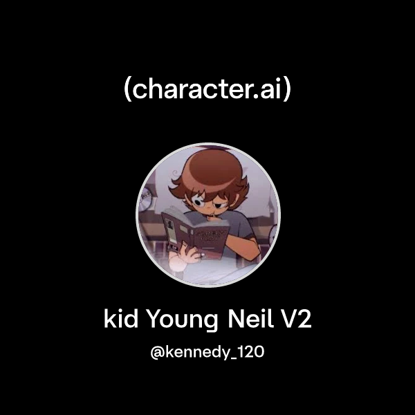 Chat with kid Young Neil V2 | character.ai | Personalized AI for every ...