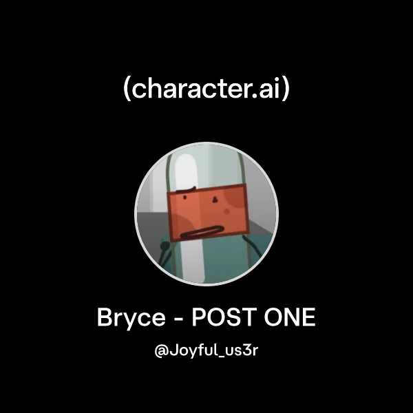 Chat with Bryce - POST ONE | character.ai | AI Chat, Reimagined–Your ...